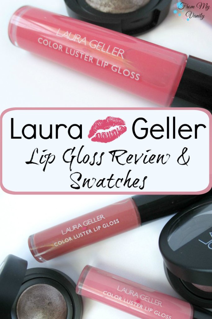 Laura Geller Color Luster Lip Gloss Review / From My Vanity